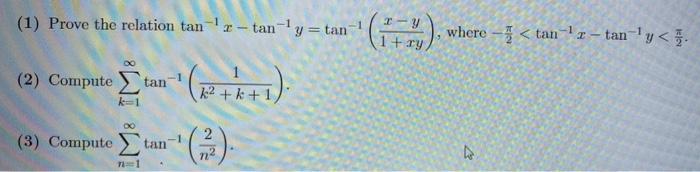 Solved (1) Prove the relation tan¹-tan-1 (2) Compute tan | Chegg.com