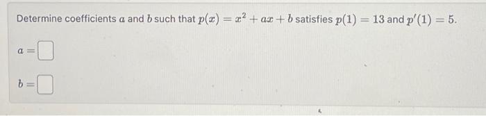 Solved Determine coefficients a and b such that p(x) = x² + | Chegg.com