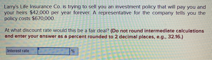 Solved Larry's Life Insurance Co. is trying to sell you an | Chegg.com