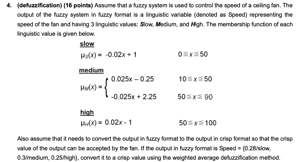Solved Defuzzification ﻿assume That A Fuzzy System Is Used