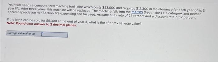 Solved Your firm needs a computerized machine tool lathe | Chegg.com