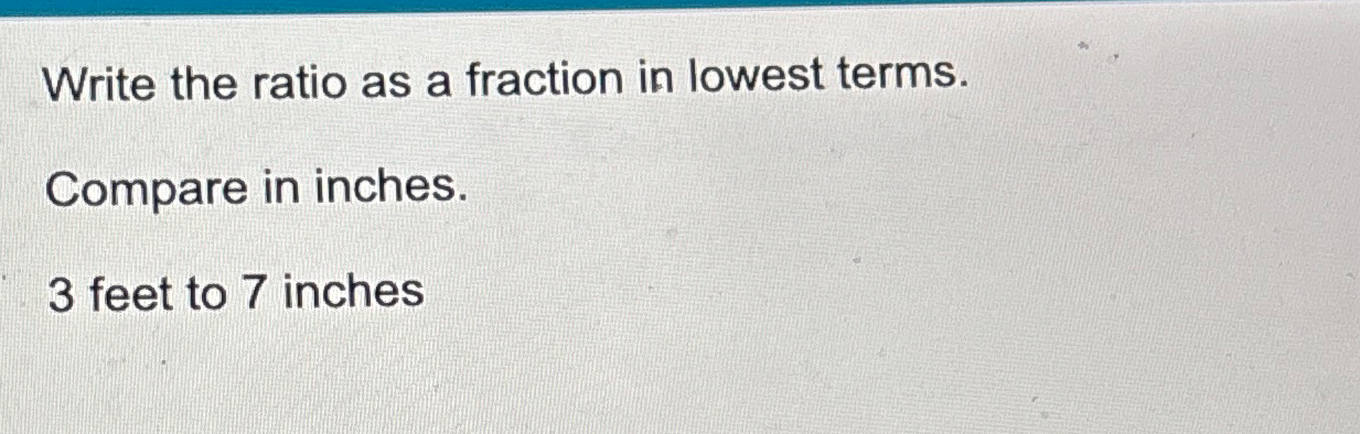 Solved Write the ratio as a fraction in lowest terms.Compare | Chegg.com