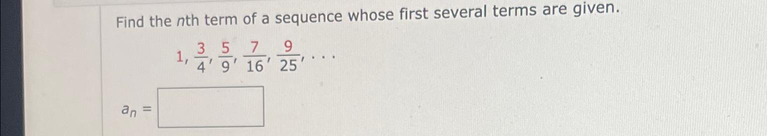 Solved Find the nth term of a sequence whose first several | Chegg.com
