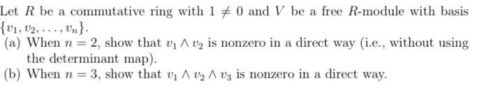 Solved Let R be a commutative ring with 1 =0 and V be a free | Chegg.com