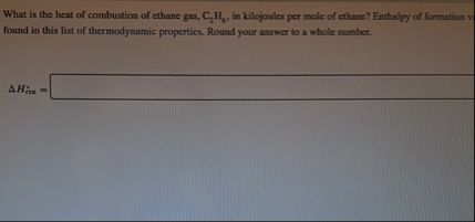 Solved What is the heat of combustion of ethane gas, C2H6, | Chegg.com