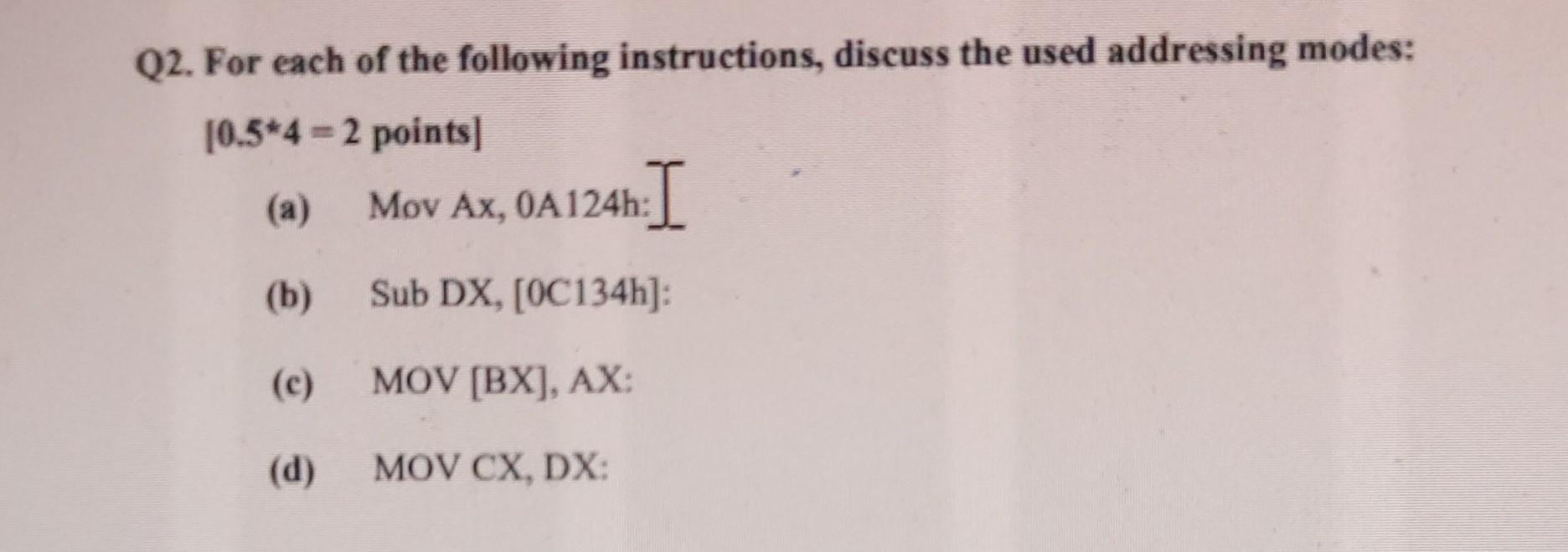 Solved Q2. For each of the following instructions, discuss | Chegg.com