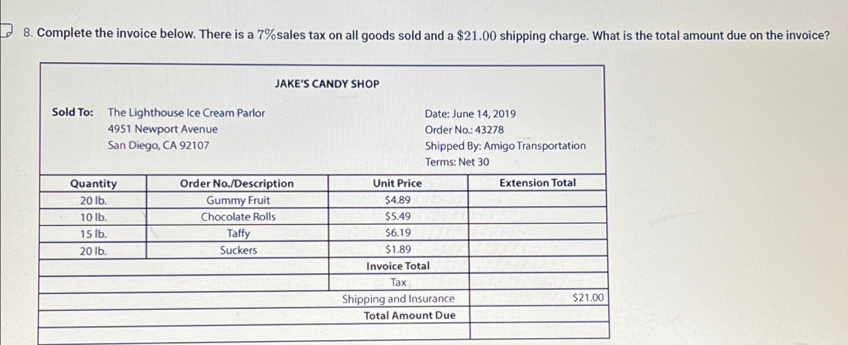 Solved Complete the invoice below. There is a 7% ﻿sales tax | Chegg.com