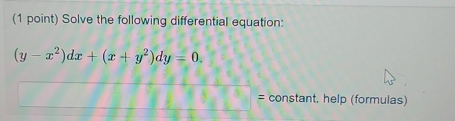 Solved (1 point) Solve the following differential equation: | Chegg.com