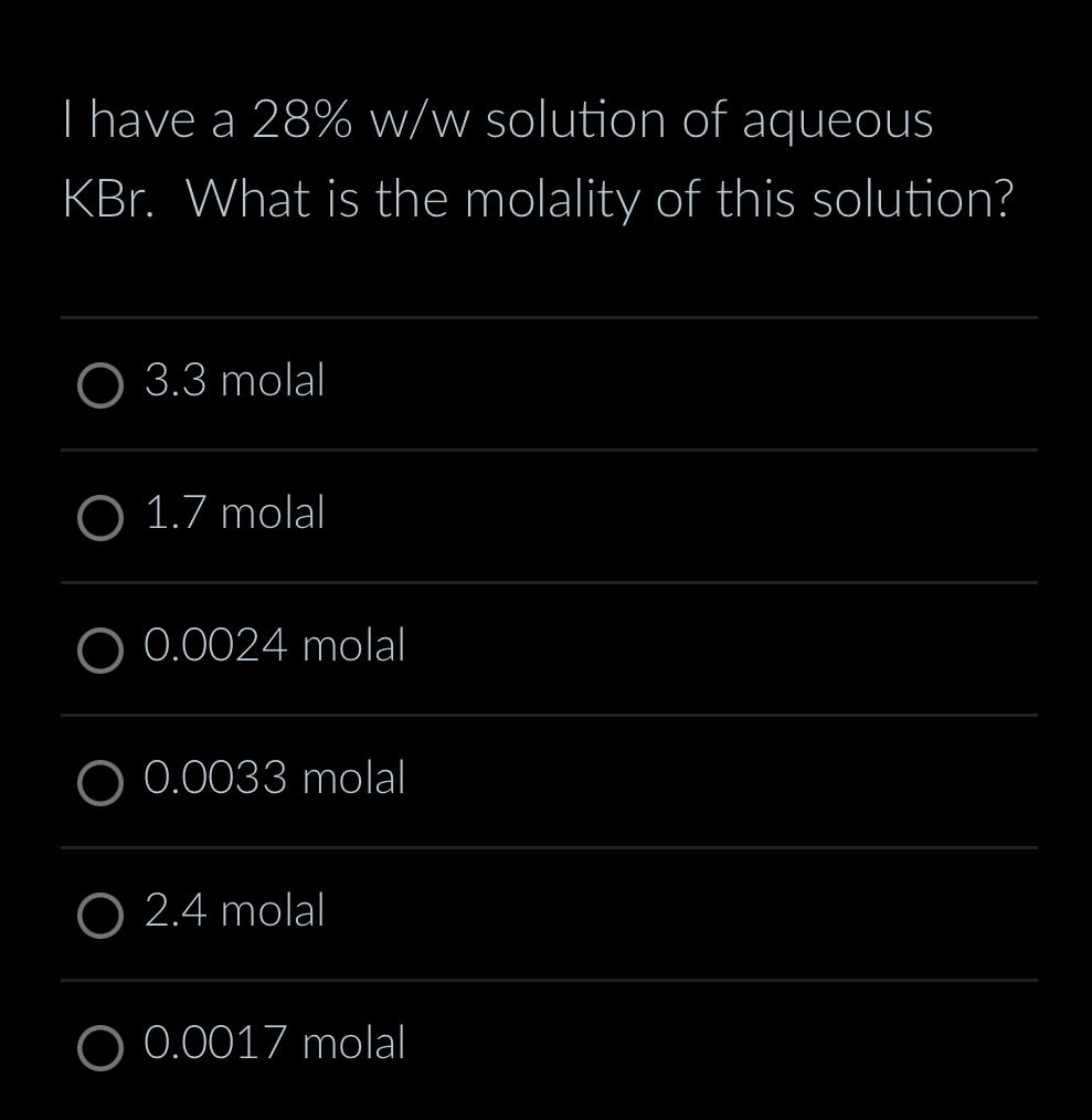 Solved I have a 28% ﻿w/w solution of aqueous KBr. ﻿ What is | Chegg.com