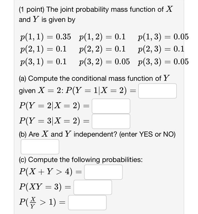 Solved (1 point) The joint probability mass function of X | Chegg.com