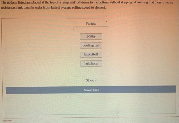 The objects listed are placed at the top of a ramp | Chegg.com