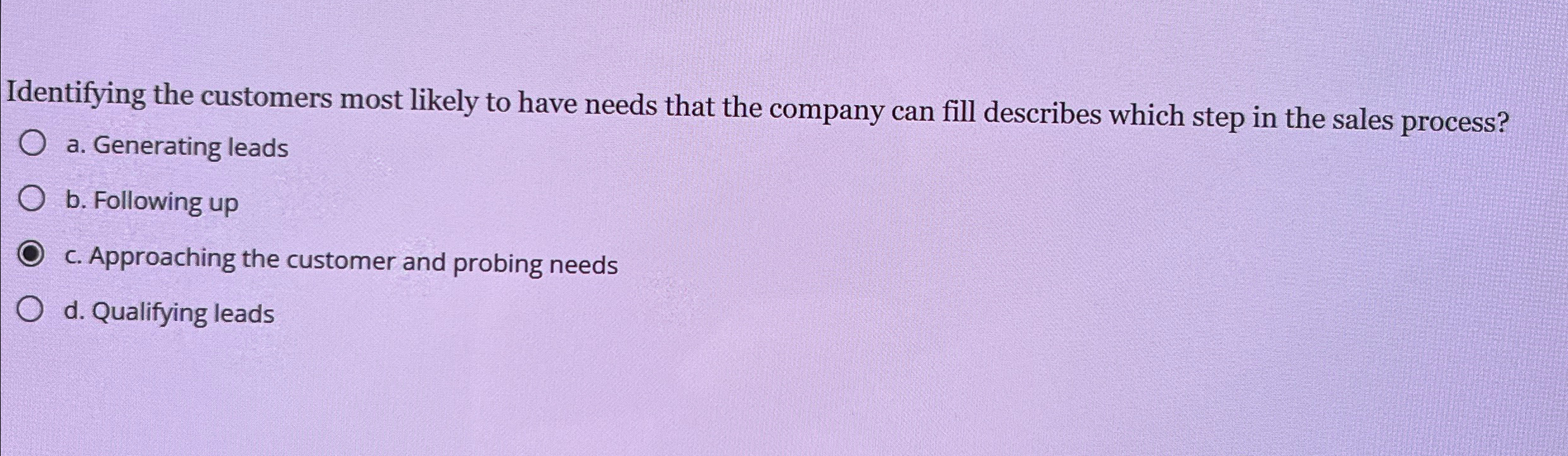 Solved Identifying the customers most likely to have needs | Chegg.com