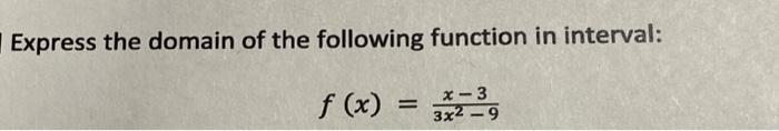 Solved Express the domain of the following function in | Chegg.com