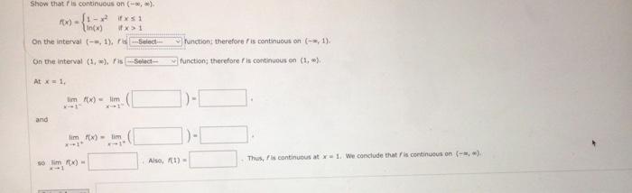Solved Show that f is continuous on (−∞,∞) f(x)={1−x2ln(x) | Chegg.com