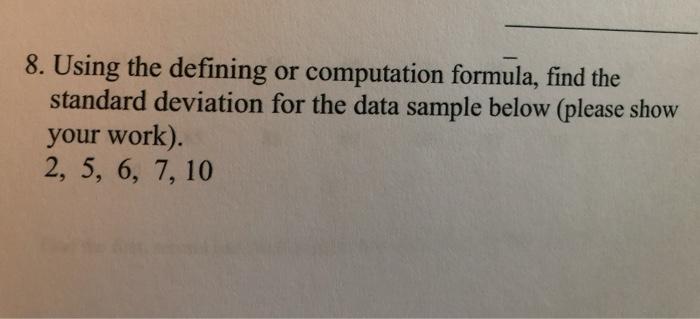 Solved 8. Using the defining or computation formula, find | Chegg.com