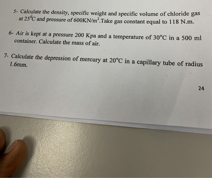 Solved 5- Calculate the density, specific weight and | Chegg.com