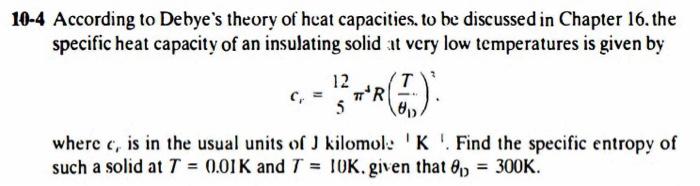 Solved 10-4 According to Debye's theory of hcat capacities, | Chegg.com