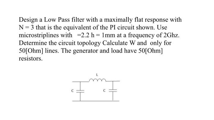 Design a Low Pass filter with a maximally flat | Chegg.com