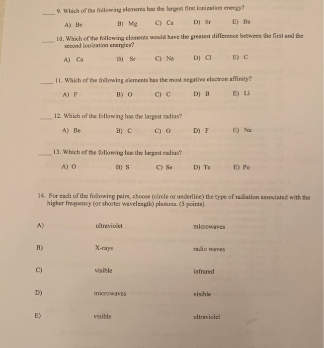 Solved 9. Which of the following elements has the largest | Chegg.com