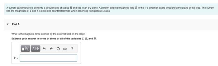 Solved A current-carrying wire is bent into a circular loop | Chegg.com