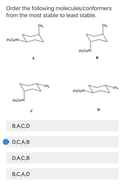 Solved Order the following molecules/conformers from the | Chegg.com