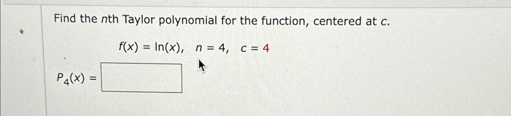Solved Find the nth Taylor polynomial for the function, | Chegg.com