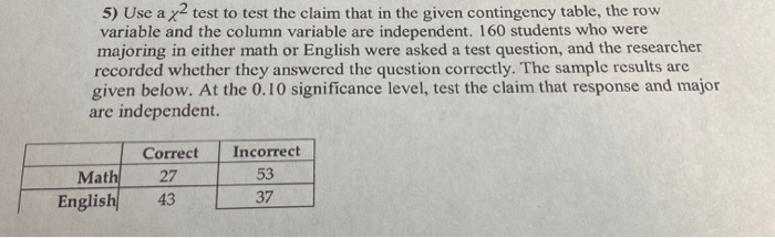 Solved 5) Use a x2 test to test the claim that in the given | Chegg.com