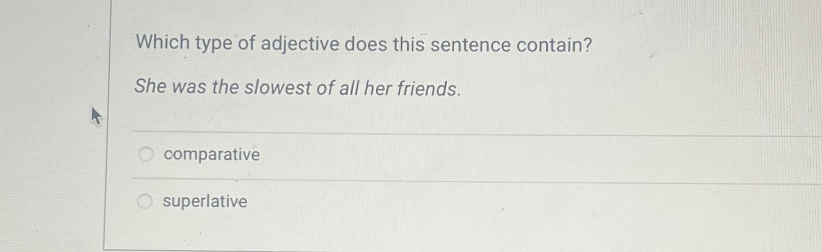 Solved Which type of adjective does this sentence | Chegg.com