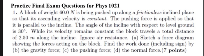 Solved Practice Final Exam Questions for Phys 1021 1. A | Chegg.com