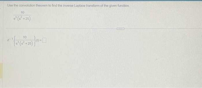 Solved Use the convolution theorem to find the inverse | Chegg.com