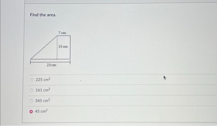 Solved Find the area. 225 cm2 161 cm2 345 cm2 45 cm2 | Chegg.com