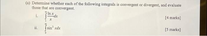 Solved (a) Determine whether each of the following integrals | Chegg.com