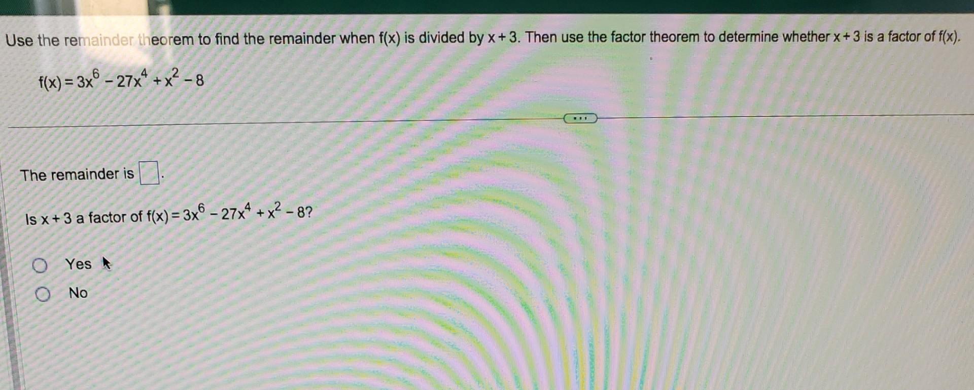 Solved Use the remainder theorem to find the remainder when | Chegg.com