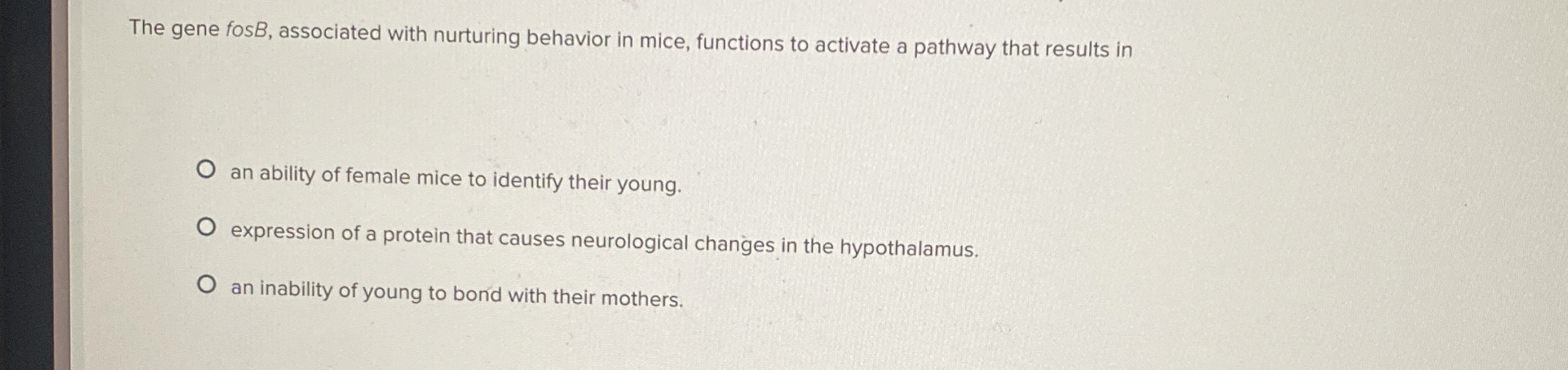 Solved The gene fosB, associated with nurturing behavior in | Chegg.com