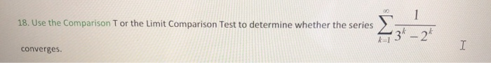 Solved - Lim koo V3 18. Use the Comparison Tor the Limit | Chegg.com
