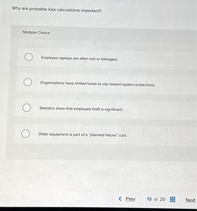 Solved Why are probable loss calculations important? | Chegg.com