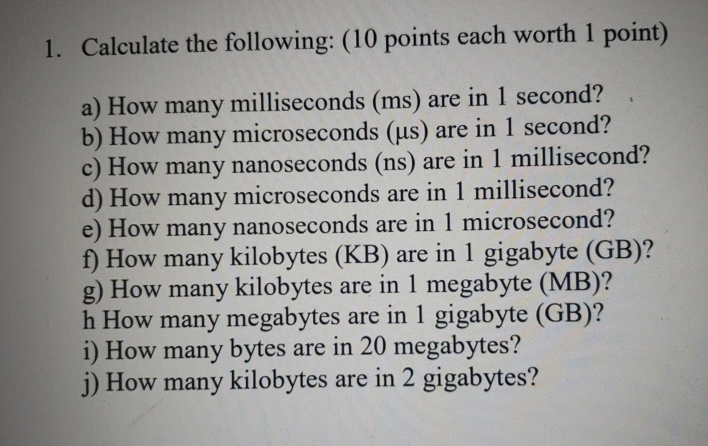 Solved 1. Calculate the following: (10 points each worth 1 | Chegg.com