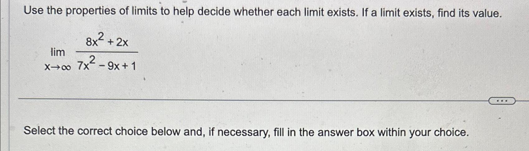 Solved Use the properties of limits to help decide whether | Chegg.com