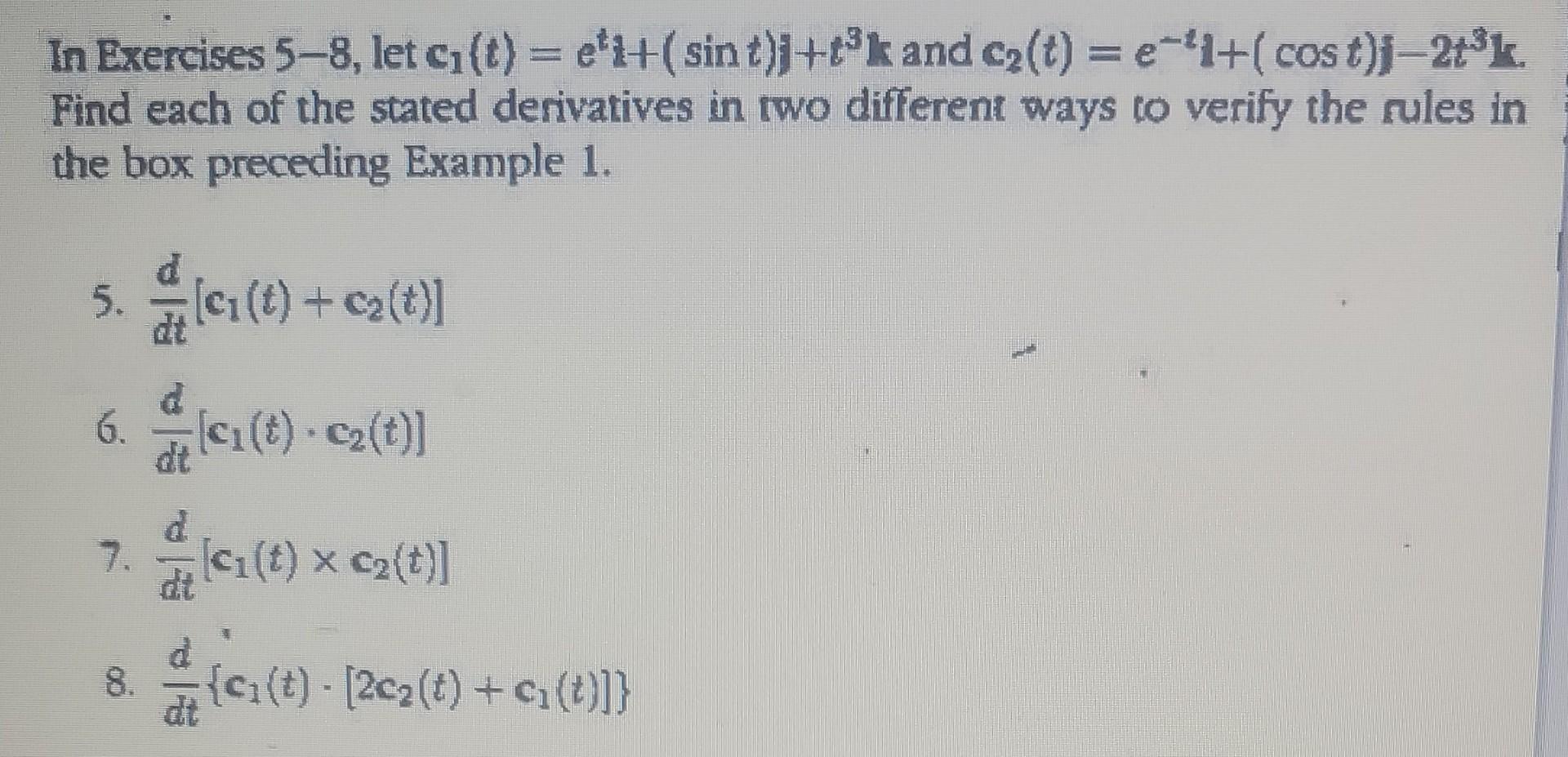 Solved In Exercises 5-8, let c1(t)=etk+(sint)j+t3k and | Chegg.com