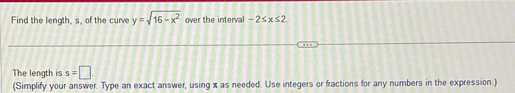 Solved Find the length, s, ﻿of the curve y=16-x22 ﻿over the | Chegg.com