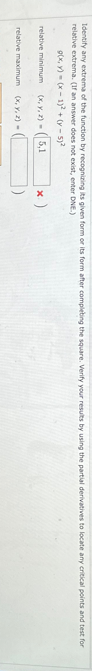 Solved Identify any extrema of the function by recognizing | Chegg.com