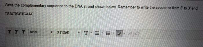 Solved Write the complementary sequence to the DNA strand | Chegg.com