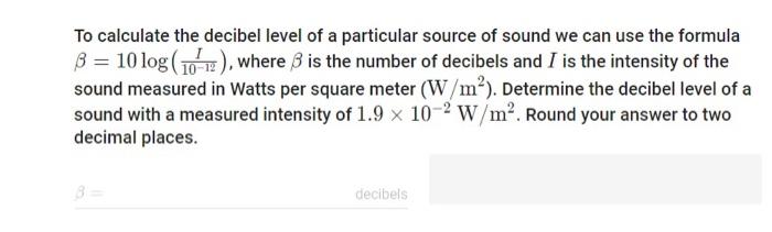 Solved To calculate the decibel level of a particular source | Chegg.com