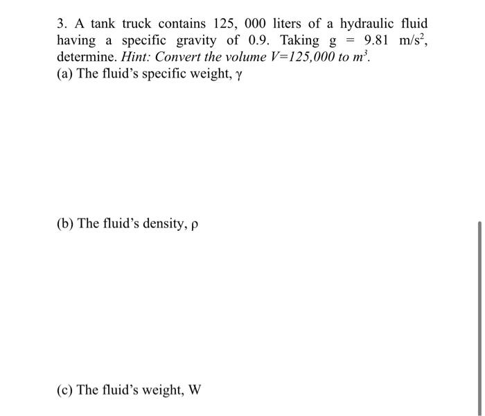 Solved 3. A tank truck contains 125,000 liters of a | Chegg.com