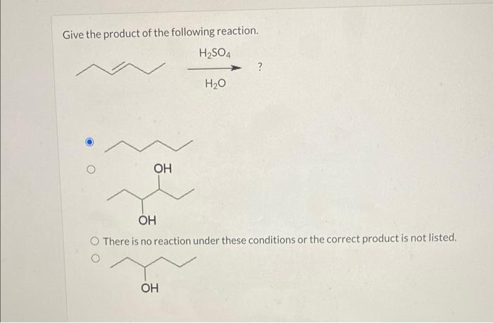 Solved Give the product of the following reaction. H2SO4 ? | Chegg.com