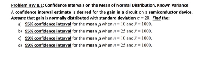 Solved Problem HW 8.1: Confidence Intervals on the Mean of | Chegg.com