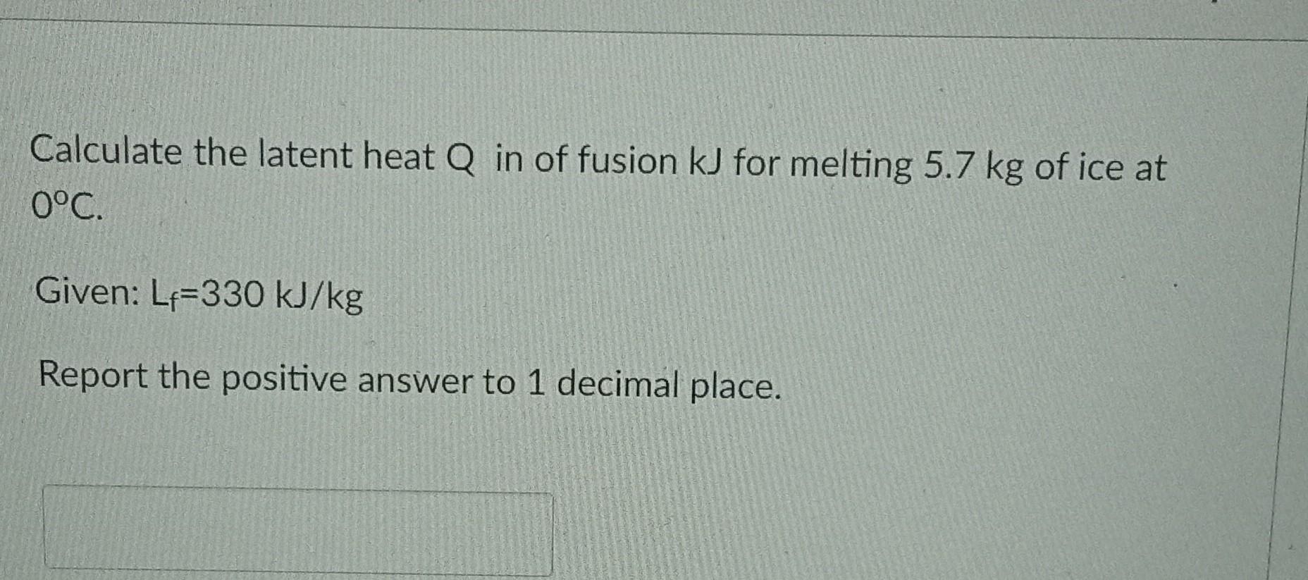 Solved Calculate the latent heat Q in of fusion kJ for | Chegg.com