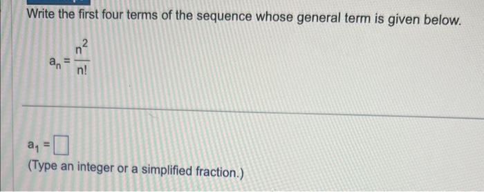 Solved Write the first four terms of the sequence whose | Chegg.com
