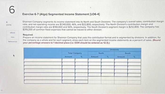 Solved Exercise 6-7 (Algo) Segmented Income Statement | Chegg.com