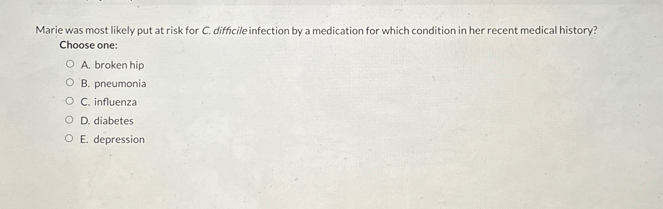 Solved Marie was most likely put at risk for C. ﻿difficile | Chegg.com